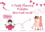 17 Party Planning Mistakes You Must Avoid - Party Vows